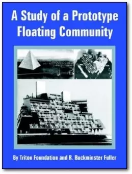 Usa ka Pagtuon sa usa ka Prototype Floating Community Ni Triton Foundation ug R Buckminster Fuller