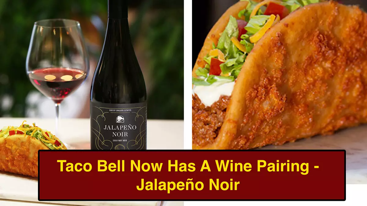 Taco Bell zdaj prodaja vino "Jalapeño Noir", ker se resničnost topi