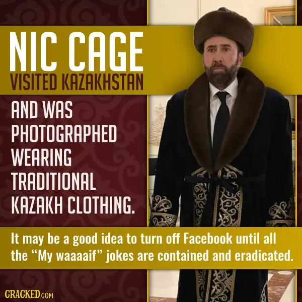 NIC CAGE ALITEMBELEA KAZAKHSTAN NA KUPIGWA PICHA AKIWA AMEVAA VAZI LA ASILI LA KAZAKH. Huenda ikawa ni wazo zuri kuzima Facebook hadi My waa zote