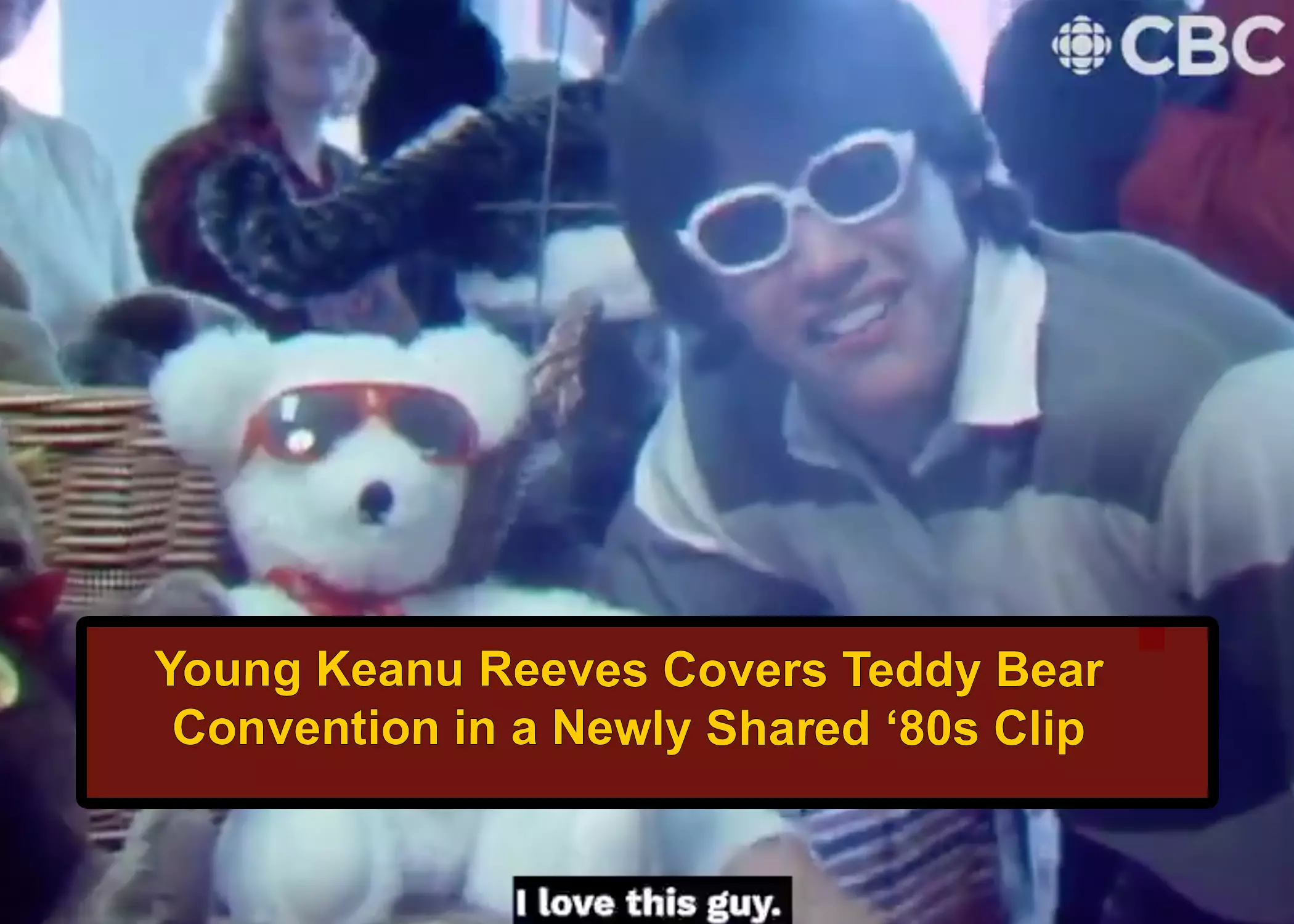 Dan Sekarang, Keanu Reeves Muda Di Konvensi Teddy Bear Karena Yakin