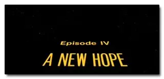 Episode IV A NEW HOPE