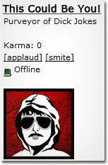 Dan Jista' Tkun Int! Fornitur ta' Dick Jokes Karma: 0 [applaudl [smitel Offline