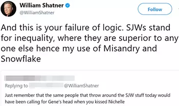 William Şatner @WilliamShatner-i yzarlaň we bu logikanyň şowsuzlygy. SJW-ler deňsizligiň tarapdary, bu ýerde olar meniňkiden has ýokarydyr