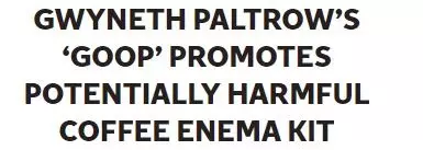 గ్వినేత్ పాల్ట్రో యొక్క 'గూప్' హానికరమైన కాఫీ ఎనిమా కిట్ను ప్రోత్సహిస్తుంది