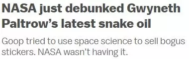 Mae NASA newydd gael gwared ar olew neidr diweddaraf Gwyneth Paltrow Ceisiodd Goop ddefnyddio gwyddor y gofod i werthu sticeri ffug. Nid oedd NASA yn ei gael.