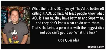 Inona no atao hoe DC? Aleo izy ireo R hiantso azy io hoe AOL Comics. Farafaharatsiny fantatry ny olona ny atao hoe AOL. Ny tiako holazaina dia manana Batman sy Superman izy ireo, FA