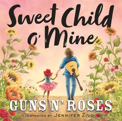 Sweet Child O' mine GUNS N'ROSES ILLUSTRERAD JENNIFER ZIVOIN AV