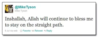 Mike Tyson Mike Tyson Inshallah, Allah apitiliza kundidalitsa kuti ndikhalebe panjira yowongoka. 6 Jul kudzera pa intaneti Favorite 5 Retweet Reply