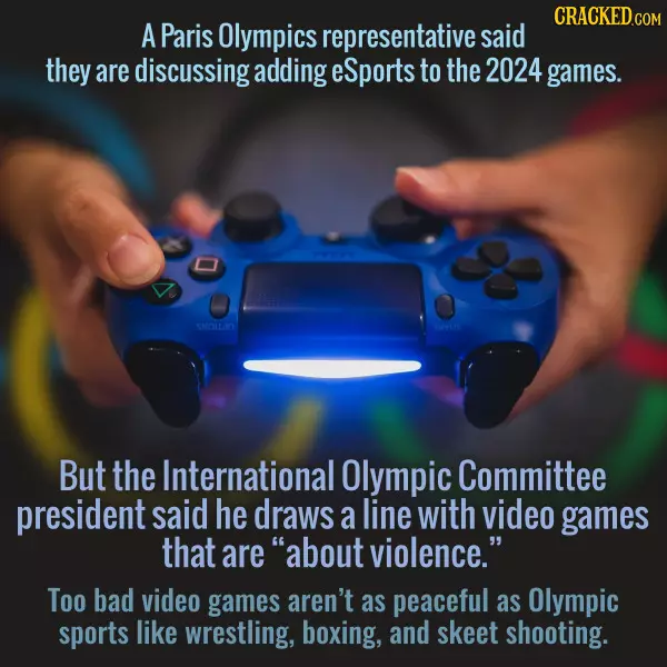 CRACKEDcO Zástupca olympijských hier v Paríži povedal, že diskutujú o pridaní eSports do hier v roku 2024. SDIao ai Ale Medzinárodný olympijský výbor